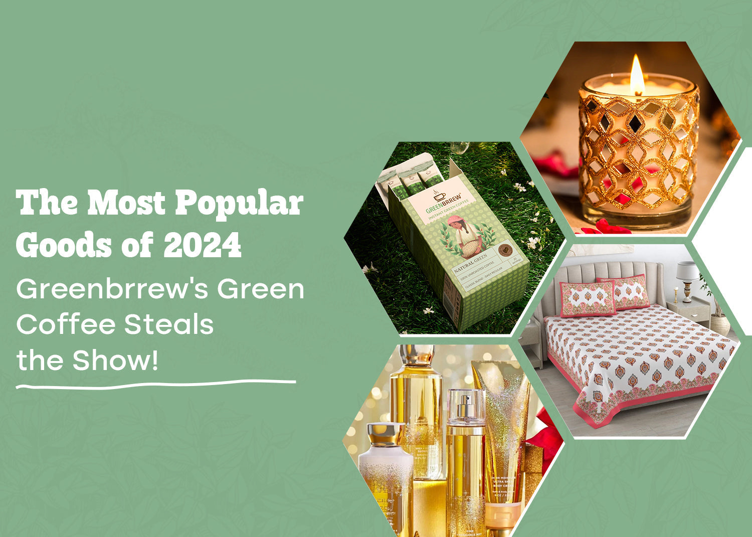 The Most Popular Goods of 2024: Greenbrrew's Green Coffee Steals the S