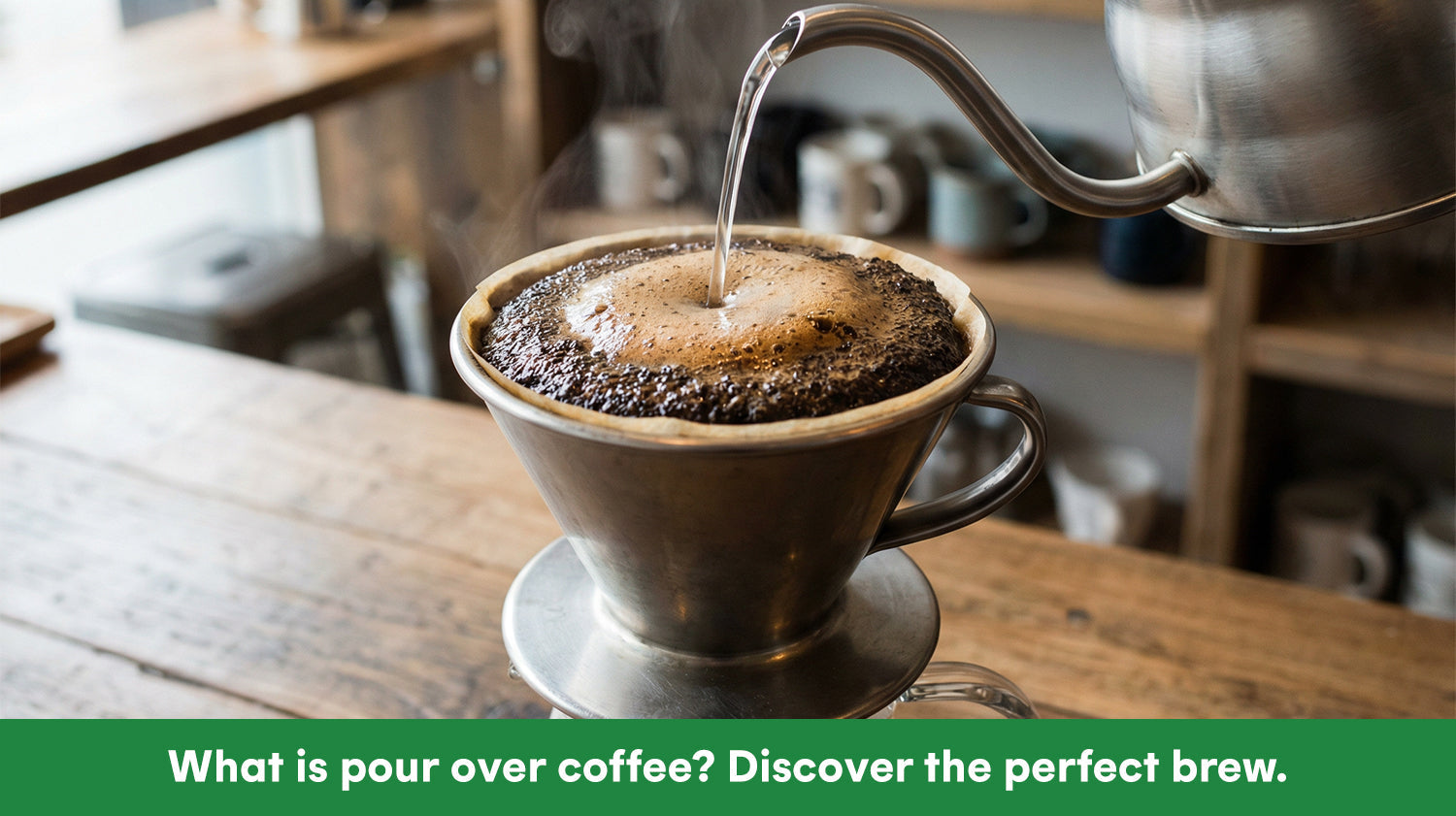 What is Pour Over Coffee? Discover the Perfect Brew